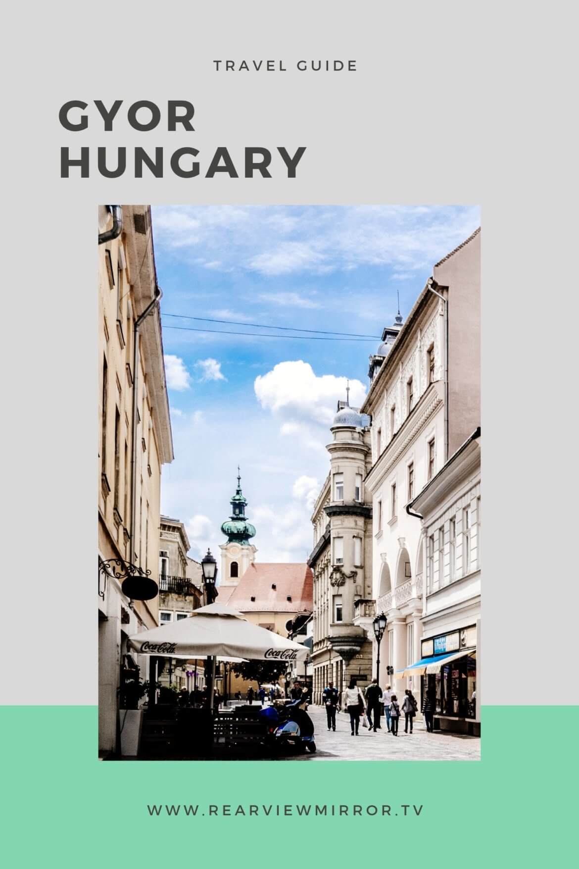 Gyor Hungary: One Day Itinerary with Soda Water